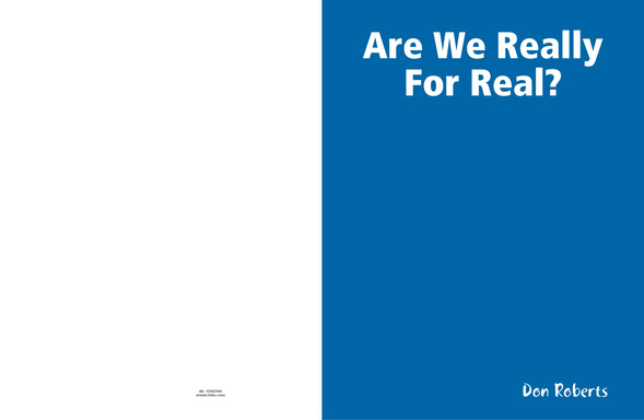 Are We Really For Real?