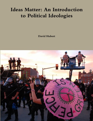Ideas Matter: An Introduction to Political Ideologies