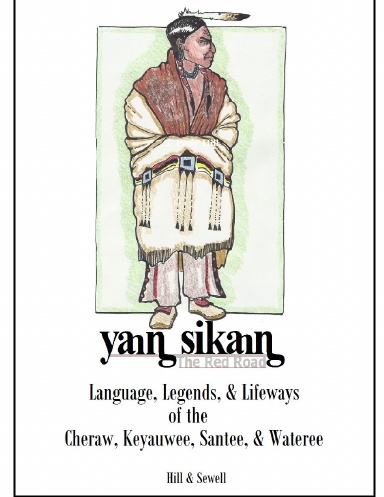 The Red Road: Language, Legends, & Lifeways of the Cheraw, Keyauwee ...