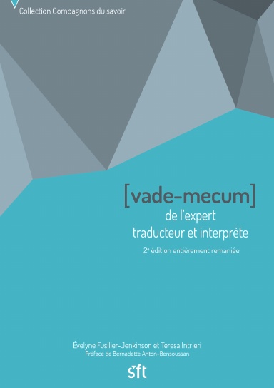 Vade-mecum de l'expert traducteur et interprète. 2e édition