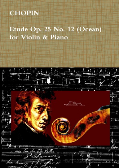 ETUDE Op. 25 No. 12 (Ocean) for Violin & Piano.Sheet Music.