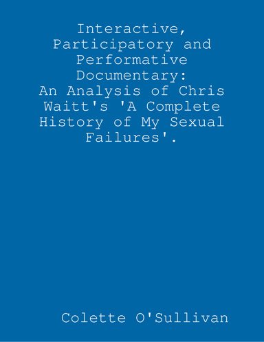 Interactive, Participatory and Performative Documentary: An Analysis of ...