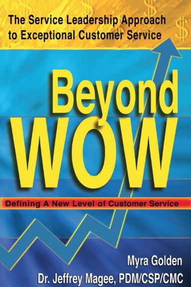 Beyond WOW: Defining A New Level of Customer Service