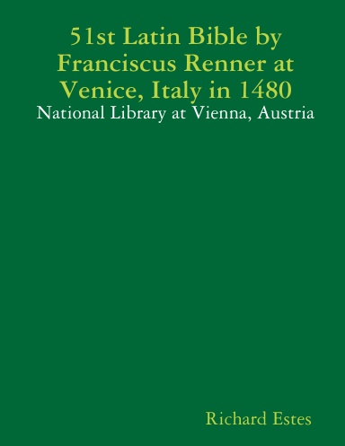51st Latin Bible by Franciscus Renner at Venice, Italy in 1480 ...