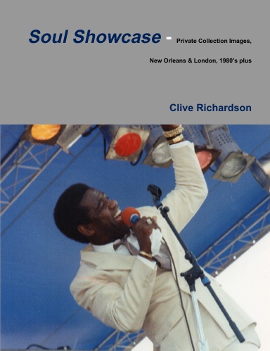 Soul Showcase - Private Collection Images, New Orleans & London, 1980's ...