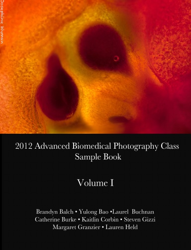 the 2012 Advanced Biomedical Photography Class Sample Book