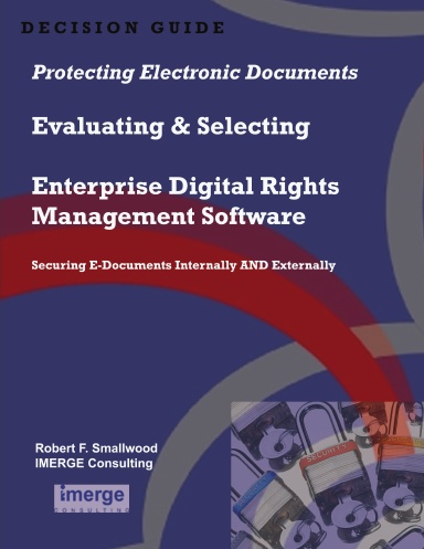 Protecting Electronic Documents: Evaluating & Selecting Enterprise ...