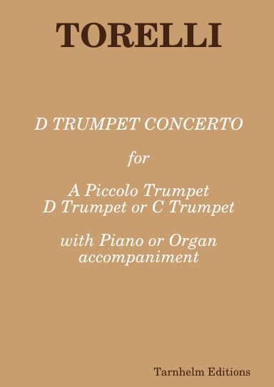 Torelli - D Trumpet Concerto for A Piccolo Trumpet, D Trumpet or C Trumpet