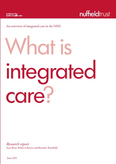 What is integrated care? An overview of integrated care in the NHS