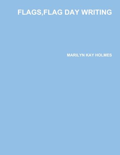 FLAGS,FLAG DAY WRITING