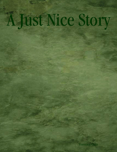 A Just Nice Story