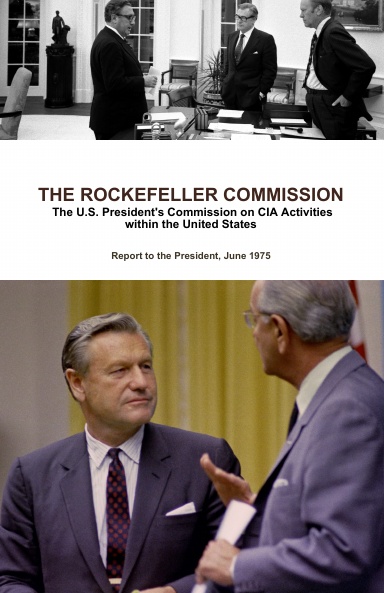 The Rockefeller Commission: The U.S. President's Commission on CIA ...