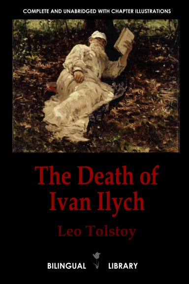 The Death of Ivan Ilych—Смерть Ивана Ильича: English-Russian Parallel ...