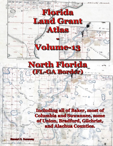 Florida Land Grant Atlas - Volume 13 - North Florida (FL-GA Border)