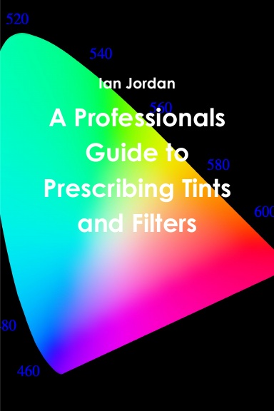 A Professionals Guide to Prescribing Tints and Filters