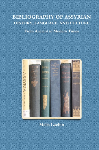 BIBLIOGRAPHY OF ASSYRIAN HISTORY, LANGUAGE, AND CULTURE From Ancient to ...