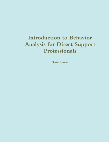 Introduction to Behavior Analysis for Direct Support Professionals
