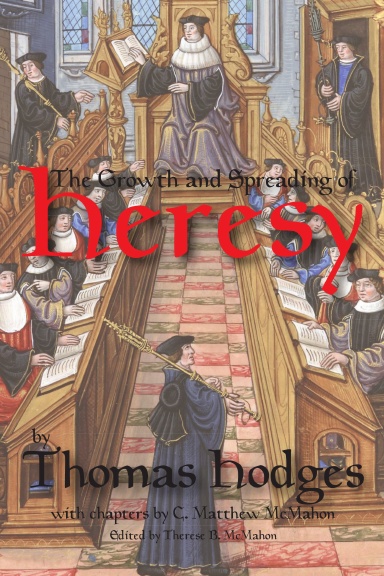 The Growth and Spreading of Heresy