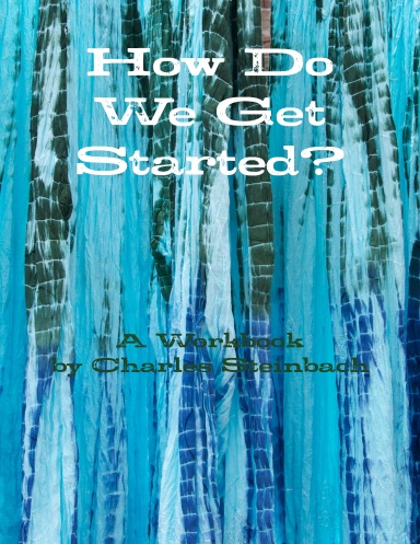 How Do We Get Started?