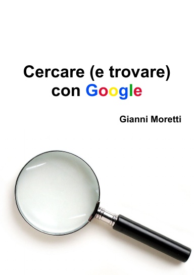 Cercare (e trovare) con Google