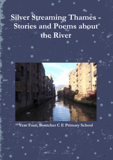 Silver Streaming Thames - Poems about the River