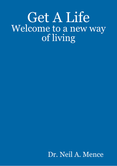 Get A Life Welcome To A New Way of Living