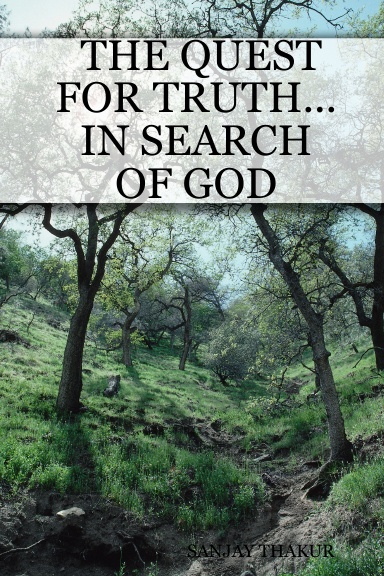 THE QUEST FOR TRUTH...IN SEARCH OF GOD