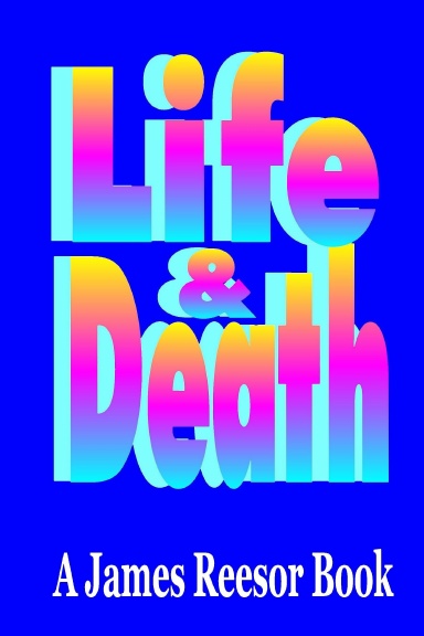LIFE & DEATH