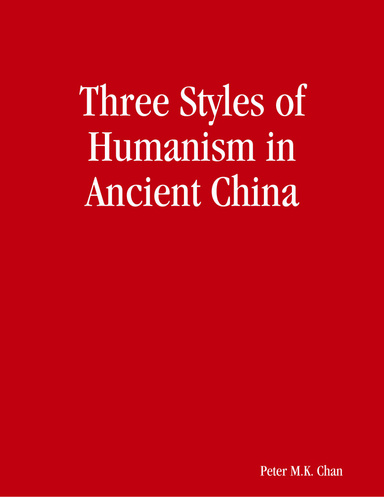 Three Styles of Humanism in Ancient China