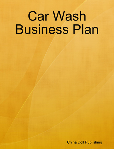 Car Wash Business Plan Car Wash Business Plan