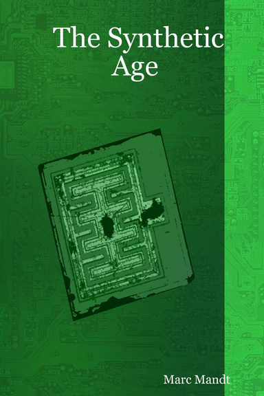 The Synthetic Age