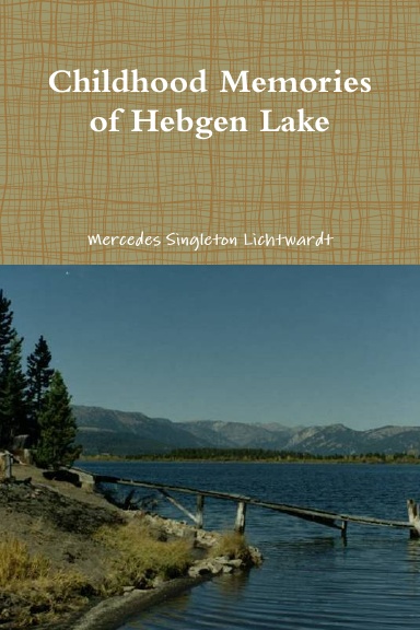 Childhood Memories of Hebgen Lake