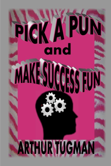 Pick a Pun and Make Success Fun