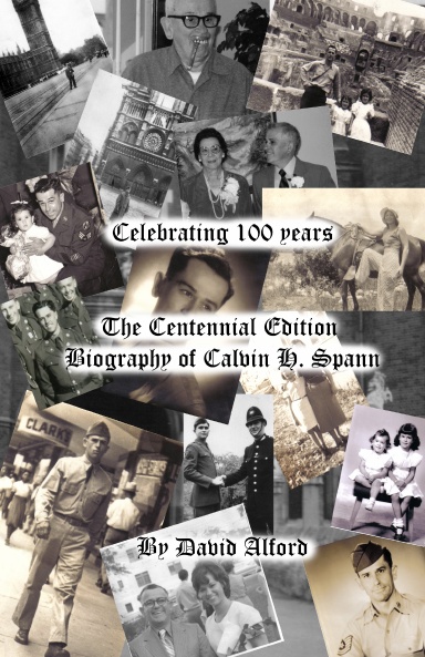 Centennial Edition Biography of Calvin H. Spann