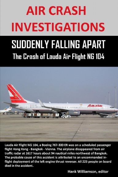 AIR CRASH INVESTIGATIONS: SUDDENLY FALLING APART The Crash of Lauda Air ... AIR CRASH INVESTIGATIONS: SUDDENLY FALLING APART The Crash of Lauda Air ...