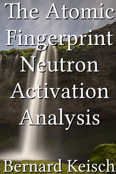 The Atomic Fingerprint Neutron Activation Analysis