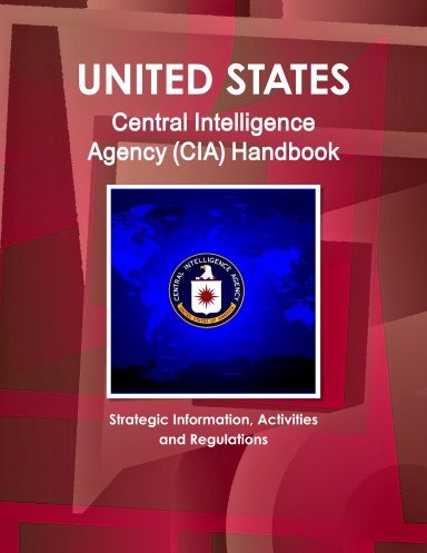 US Central Intelligence Agency (CIA) Handbook - Strategic Information ...