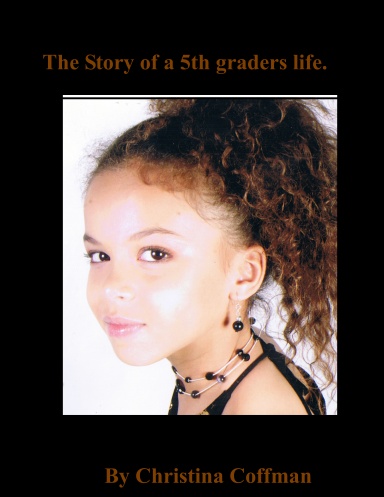 The story of a 5th graders life