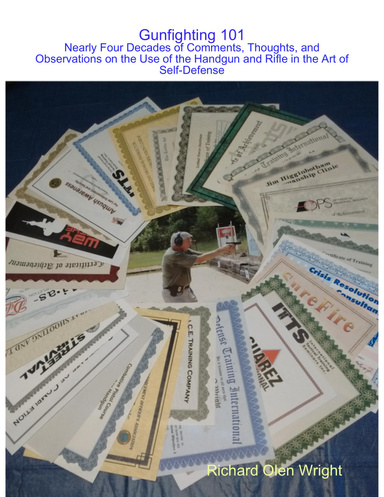 Gunfighting 101: Nearly Four Decades of Comments, Thoughts, and ...