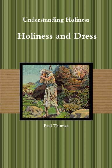 Understanding Holiness: Holiness and Dress