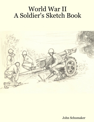 World War II: A Soldier's Sketch Book