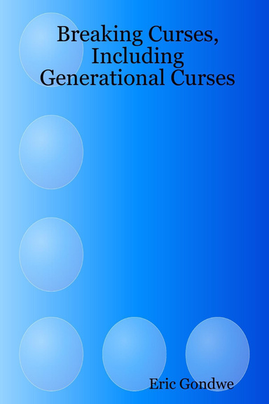 Breaking Curses, Including Generational Curses Breaking Curses, Including Generational Curses
