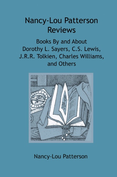 Nancy-Lou Patterson Reviews Books By and About Dorothy L. Sayers, C.S ...