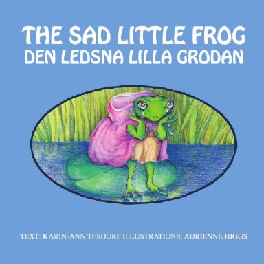 THE SAD LITTLE FROG / DEN LEDSNA LILLA GRODAN