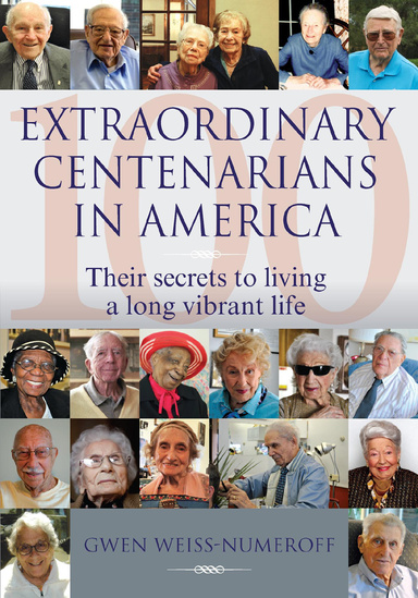 Extraordinary Centenarians In America Their Secrets To Living A Long