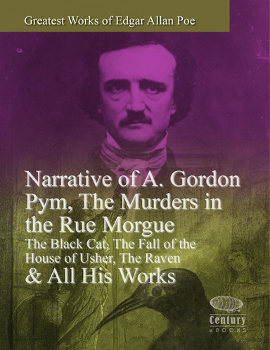 Greatest Works of Edgar Allan Poe: Narrative of A. Gordon Pym, The ...
