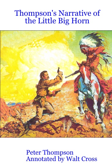 Thompson's Narrative of the Little Big Horn