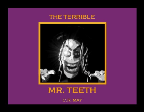 The Terrible Mr. Teeth