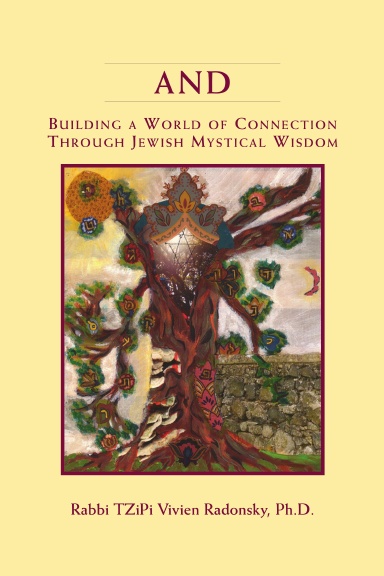 And: Building a World of Connection through Jewish Mystical Wisdom