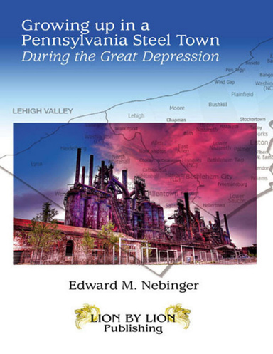 Growing Up In a Pennsylvania Steel Town - During the Great Depression